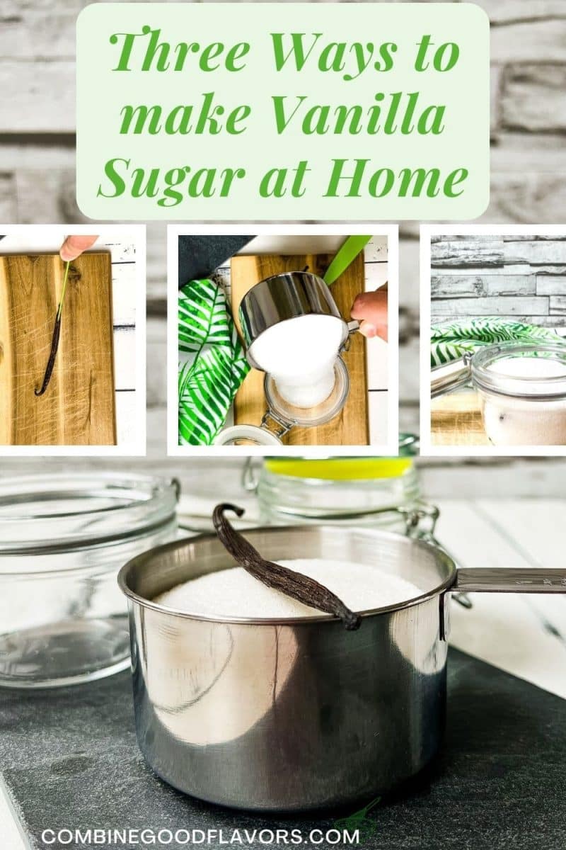 Three Ways to make Vanilla Sugar at Home - combinegoodflavors.com