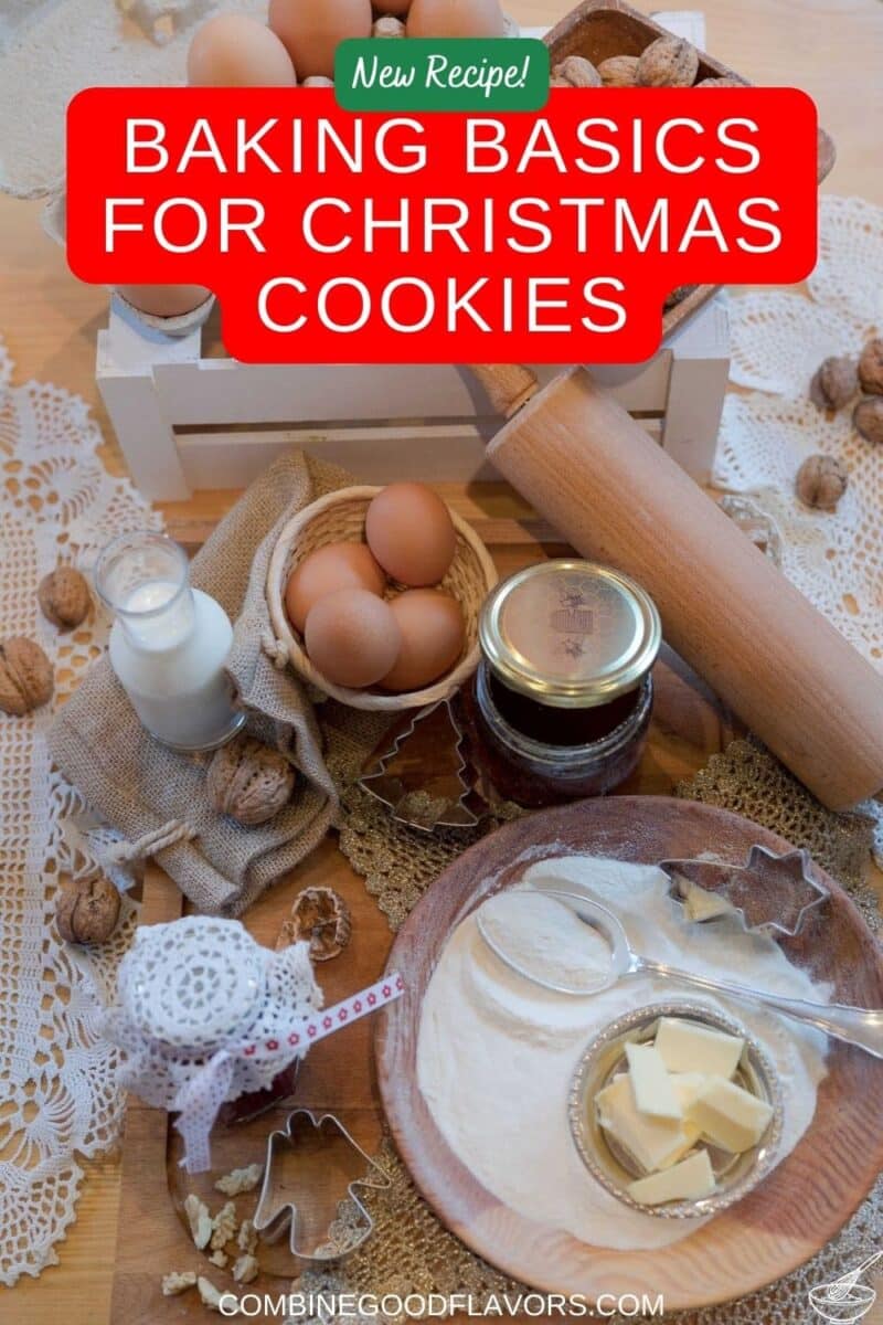 Baking basics for Christmas Cookies