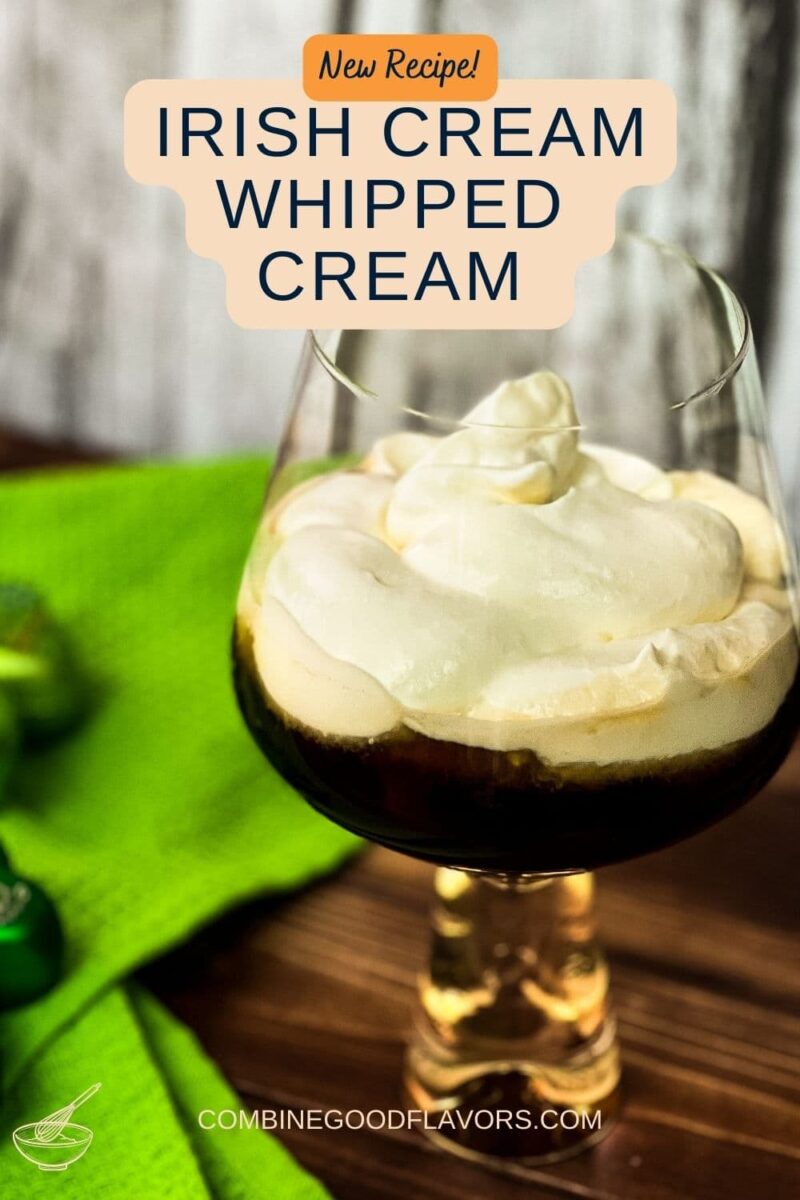 Irish Cream Whipped Cream: The Perfect Topping for Your Desserts