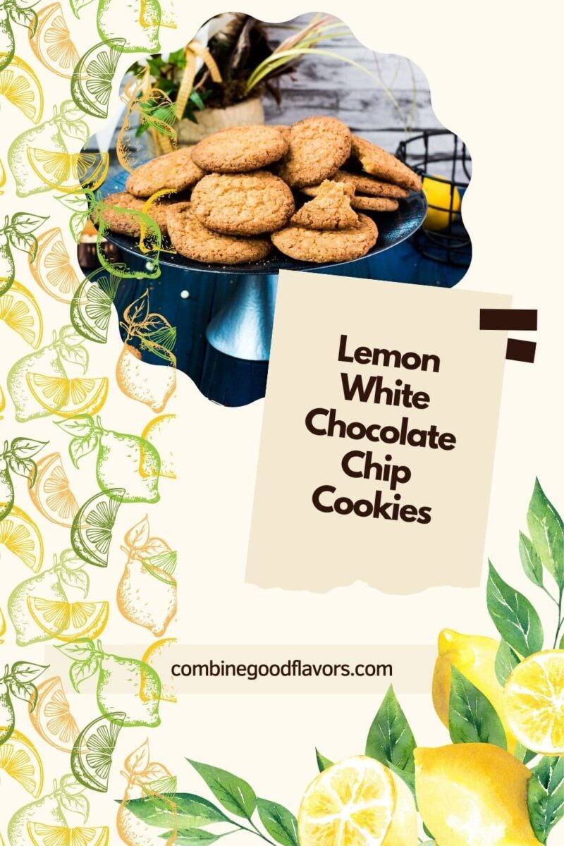 Lemon White Chocolate Chip Cookies
