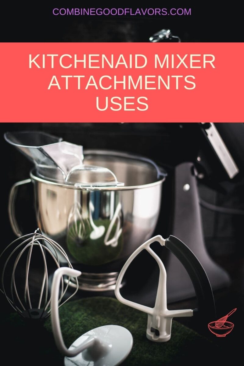 Kitchenaid Mixer Attachments Uses